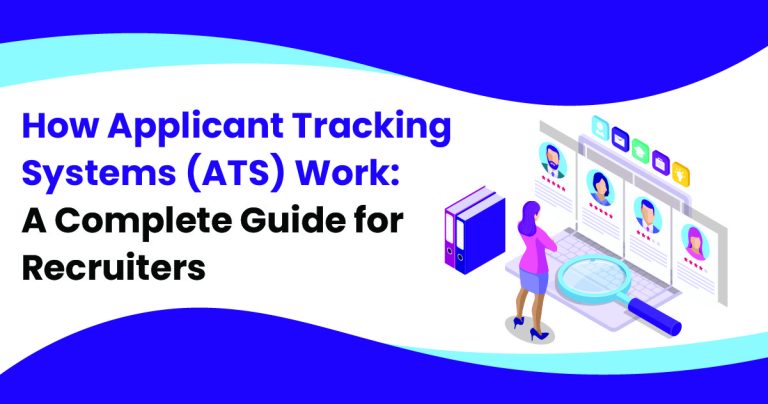How Applicant Tracking Systems (ATS) Work: A Complete Guide
