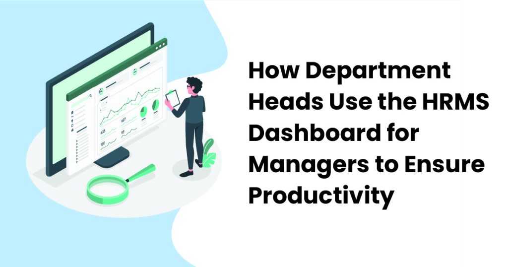 How Department Heads Use the HRMS Dashboard for Managers